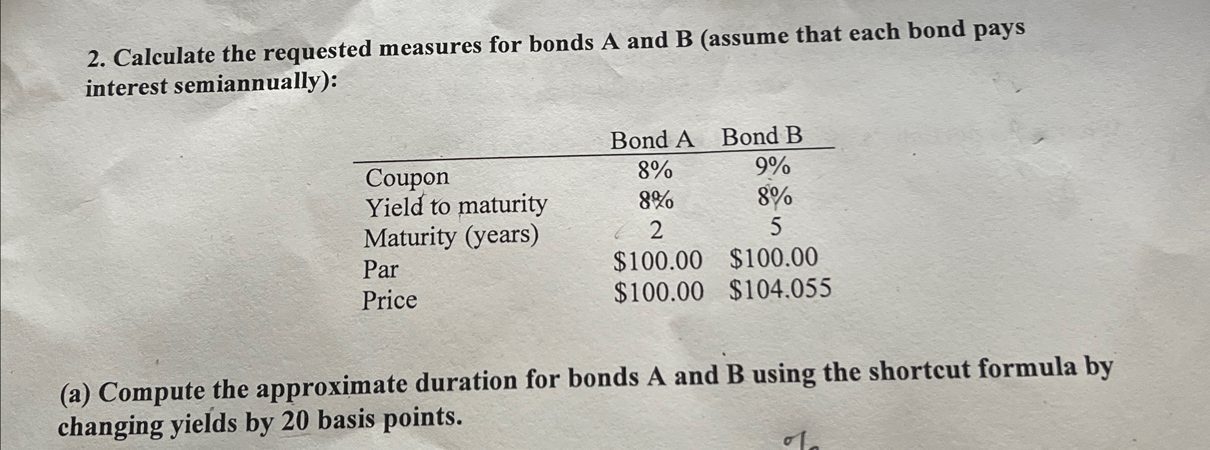 Solved Calculate the requested measures for bonds A and | Chegg.com