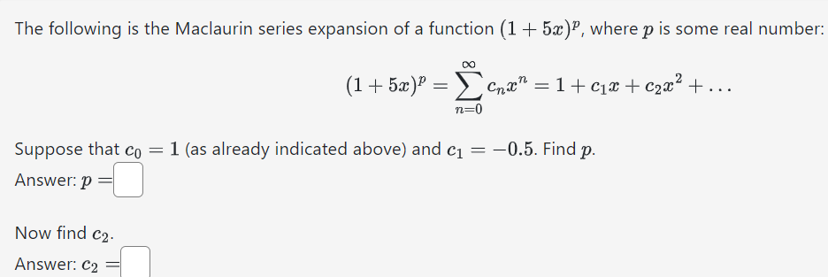 Solved The following is the Maclaurin series expansion of a | Chegg.com