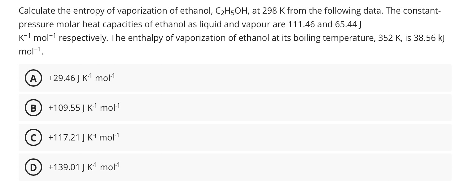 Solved Calculate the entropy of vaporization of ethanol, | Chegg.com