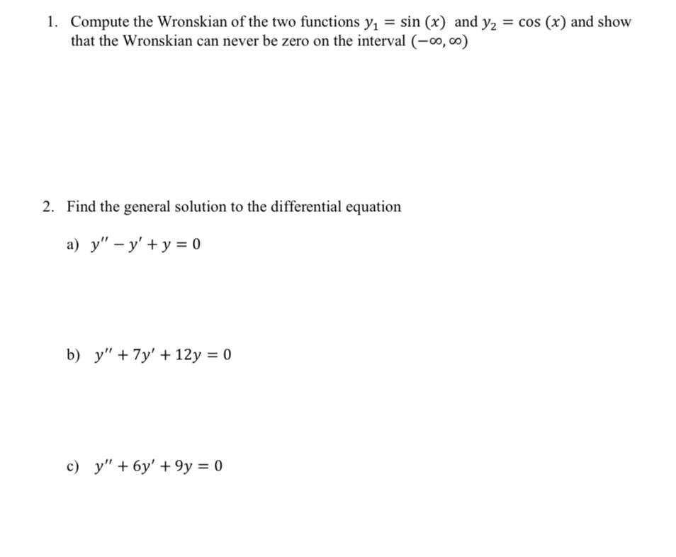 Solved Compute the Wronskian of the two functions y1=sin(x) | Chegg.com