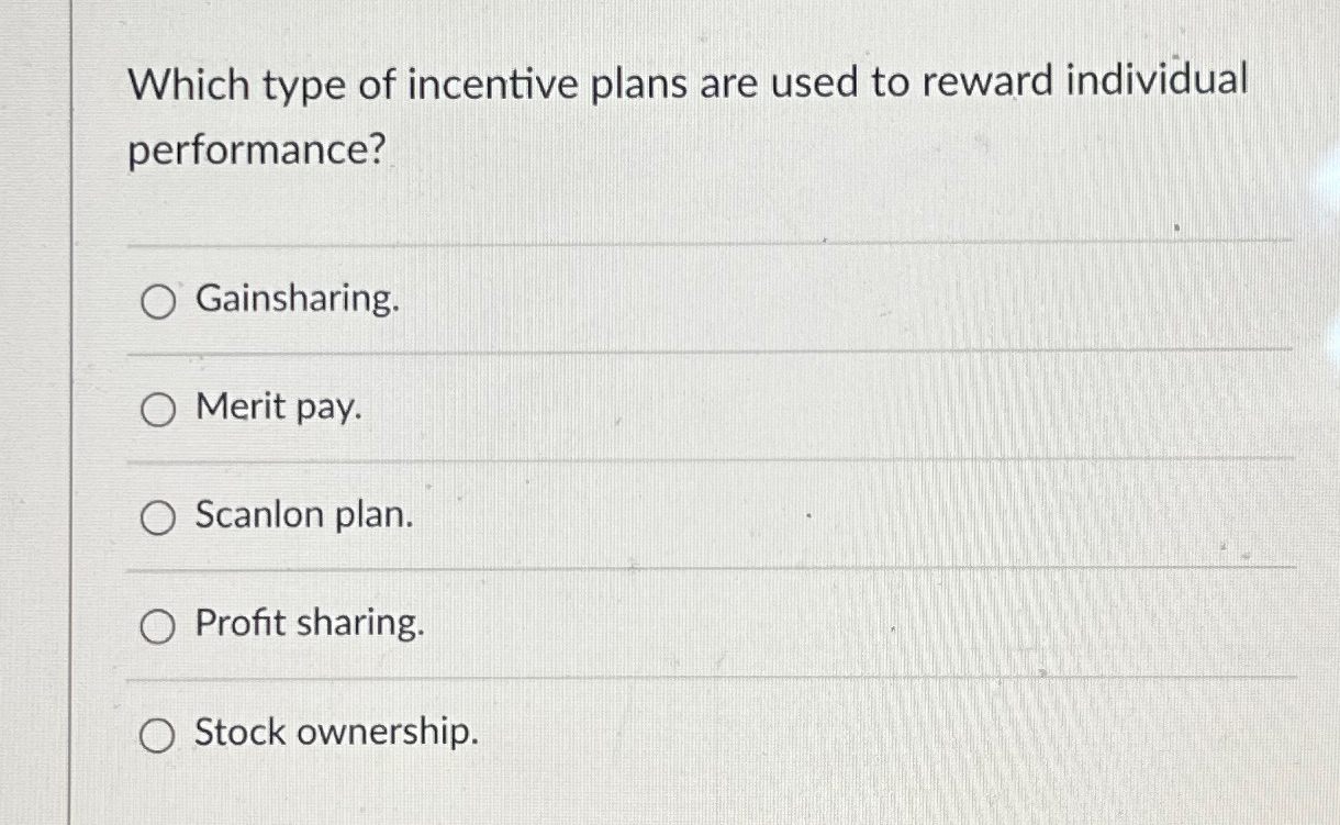 Solved Which type of incentive plans are used to reward | Chegg.com