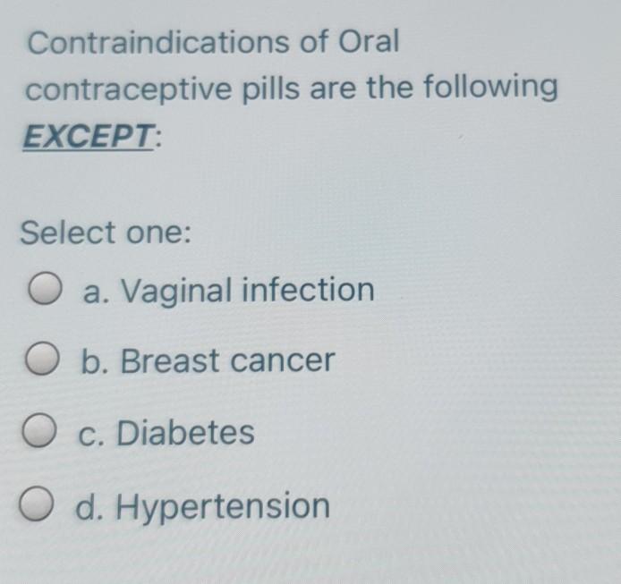 Solved Contraindications of Oral contraceptive pills are the | Chegg.com