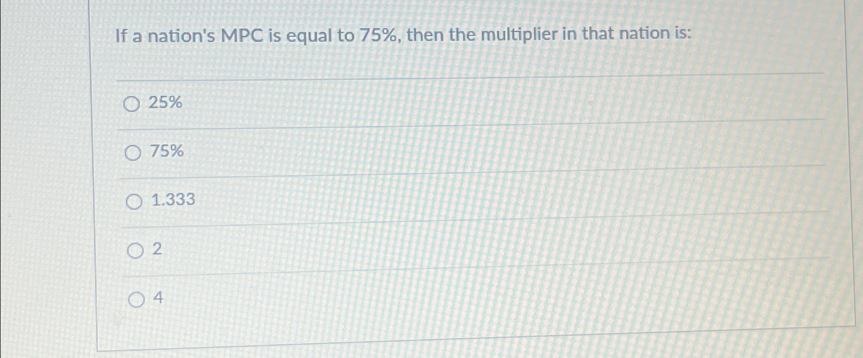 Solved If a nation's MPC is equal to 75%, ﻿then the | Chegg.com
