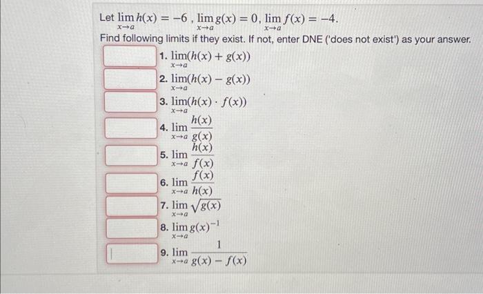 Solved Let limx→ah(x)=−6,limx→ag(x)=0,limx→af(x)=−4. Find | Chegg.com
