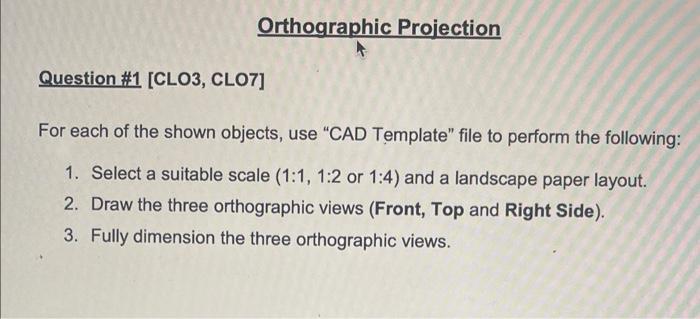Solved For each of the shown objects, use "CAD Template" | Chegg.com