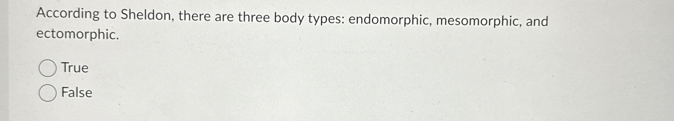 Solved According to Sheldon, there are three body types: | Chegg.com