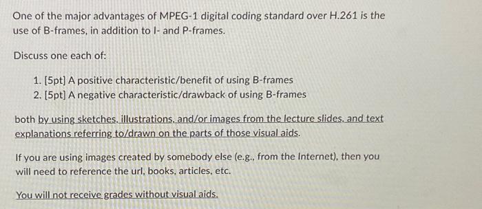 Solved One of the major advantages of MPEG-1 digital coding | Chegg.com