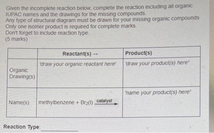 Solved Given the incomplete reaction below, complete the | Chegg.com