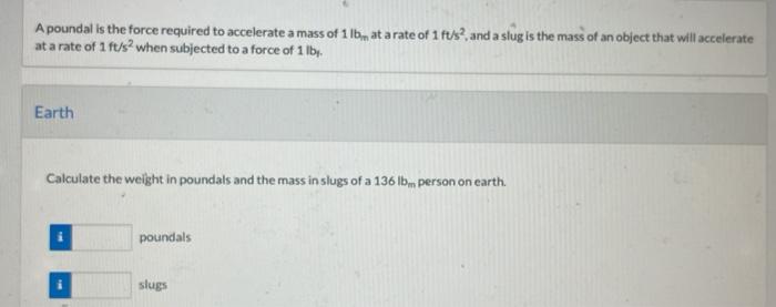 Solved A poundal is the force required to accelerate a mass | Chegg.com
