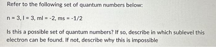 Solved Refer to the following set of quantum numbers below: | Chegg.com