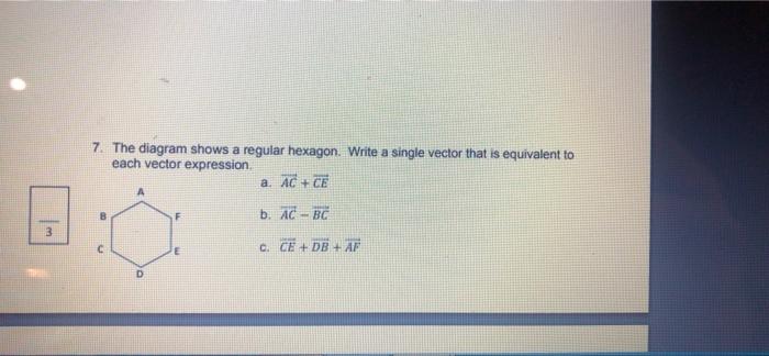 Solved 7. The diagram shows a regular hexagon. Write a | Chegg.com