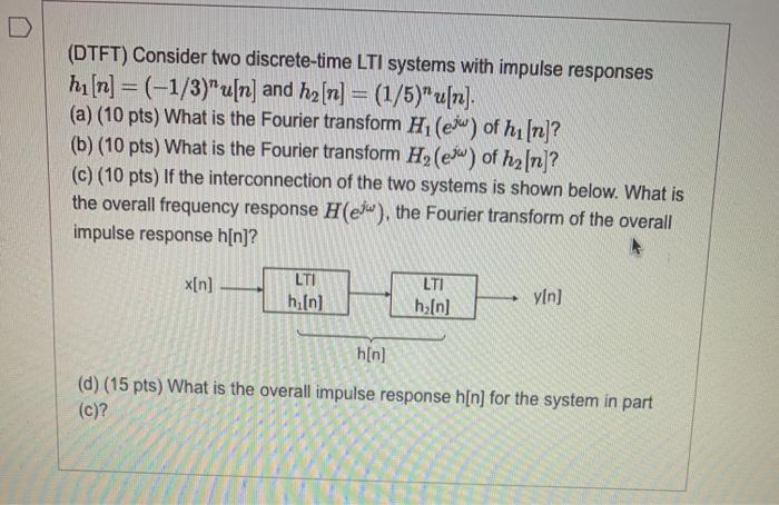 Solved (DTFT) Consider two discrete-time LTI systems with | Chegg.com