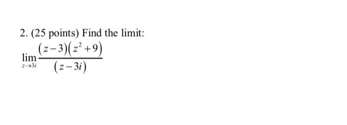Solved 2. (25 points) Find the limit: | Chegg.com