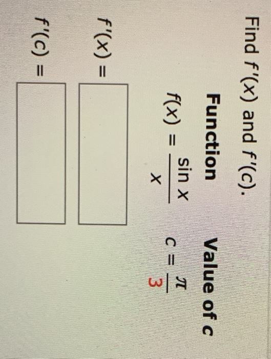 Solved Find f'(x) and f'(c). Value of c Function sin x f(x) | Chegg.com