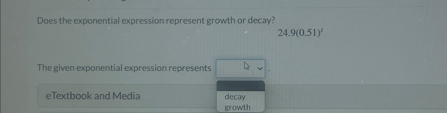 Solved Does the exponential expression represent growth or | Chegg.com