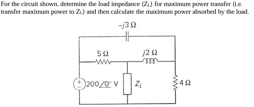 Solved For the circuit shown, determine the load impedance | Chegg.com