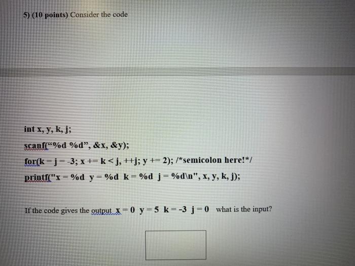 Solved 5) (10 points) Consider the code int x, y, k, j; | Chegg.com