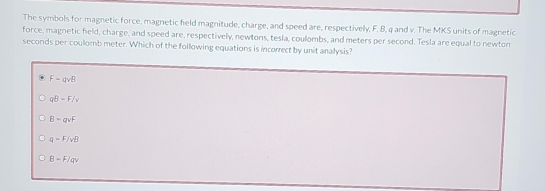 Solved The symbols for magnetic force, magnetic field | Chegg.com