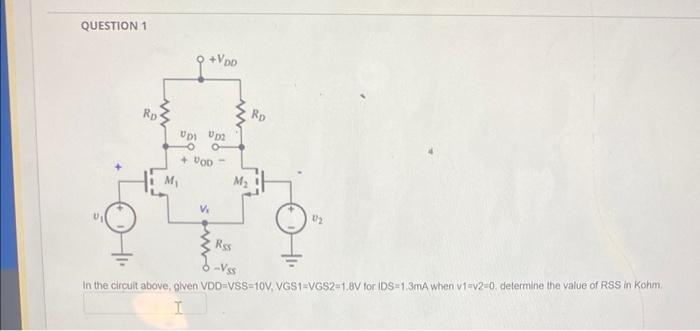 Solved QUESTION 1 In the circuit above. aiven VDD=VSS-10V, | Chegg.com