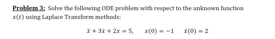 Solved Problem 3: Solve the following ODE problem with | Chegg.com