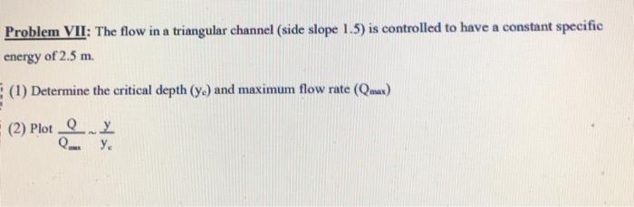 Solved Problem VII: The flow in a triangular channel (side | Chegg.com
