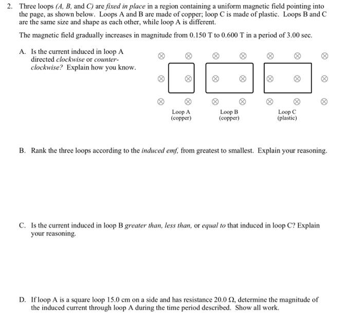 Solved Three loops (A,B, and C) are fixed in place in a | Chegg.com