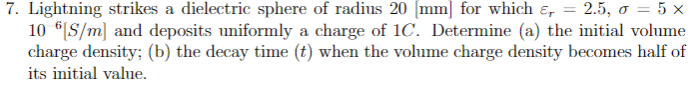 Solved Lightning strikes a dielectric sphere of ﻿radius | Chegg.com