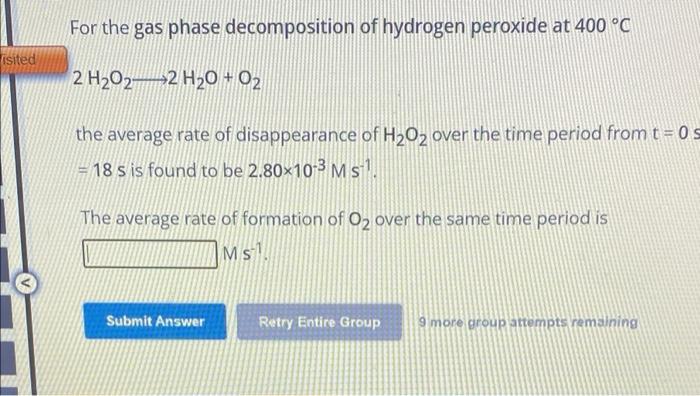 Solved For the gas phase decomposition of hydrogen peroxide | Chegg.com