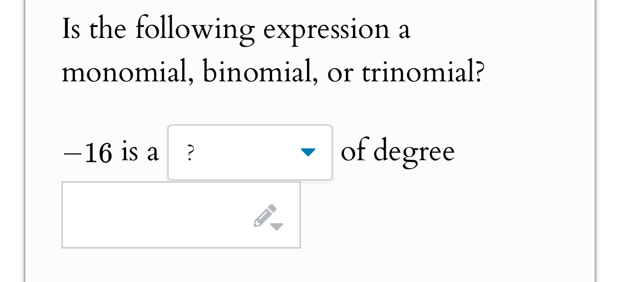 Solved Is the following expression a monomial, binomial, or | Chegg.com