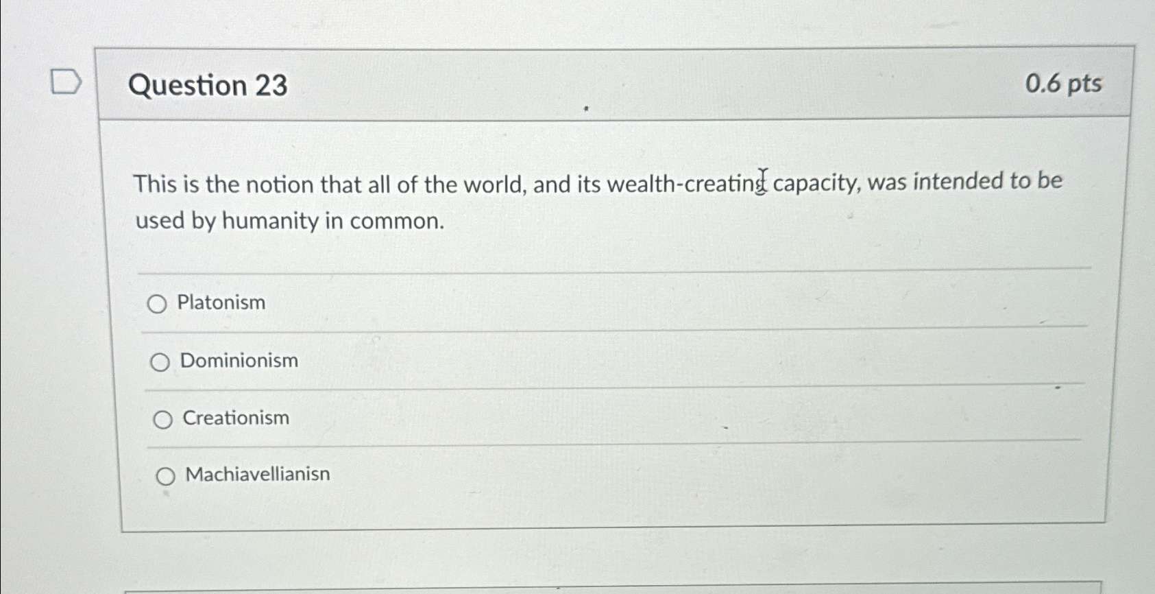 Solved Question 230.6 ﻿ptsThis is the notion that all of the | Chegg.com