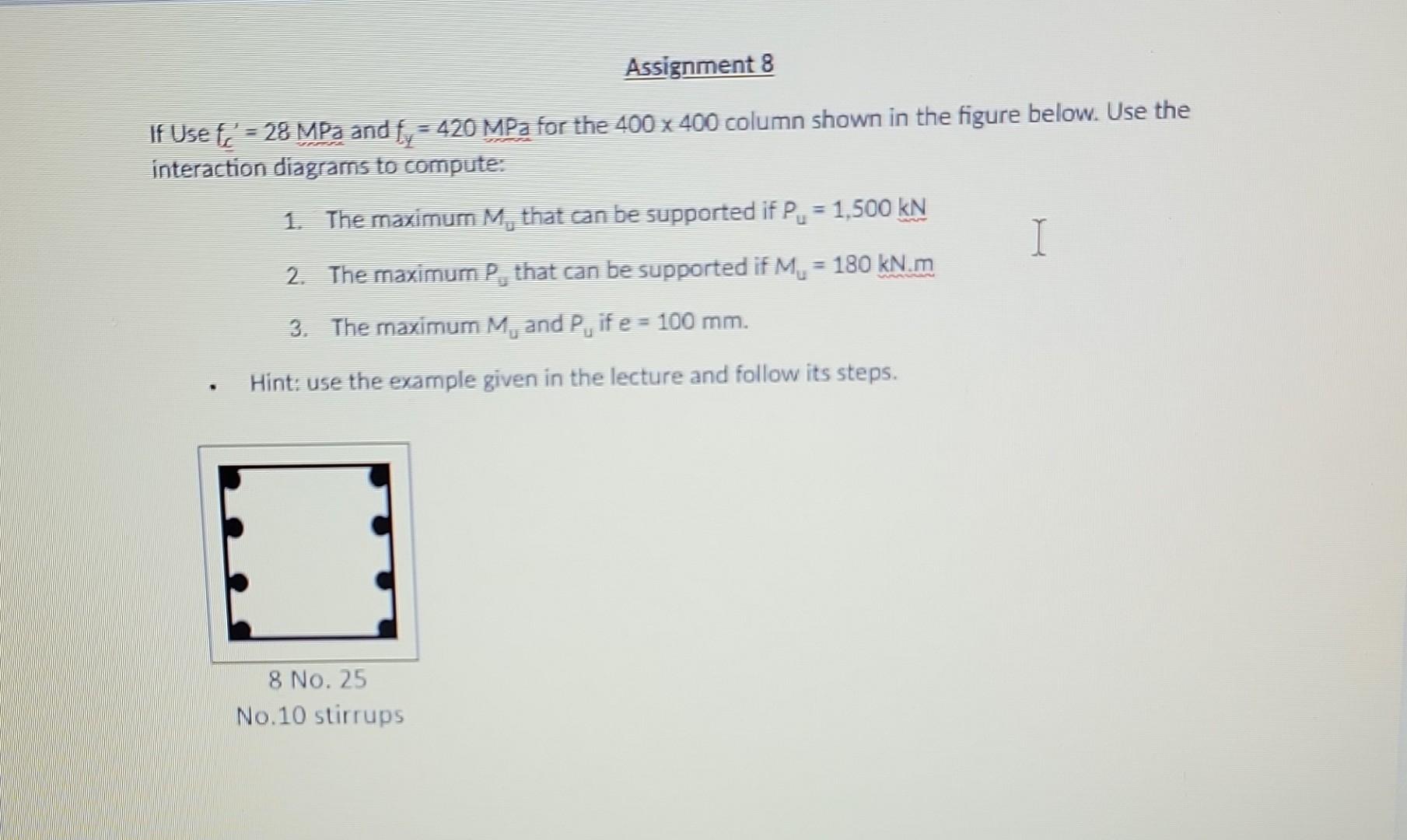 Solved If Use fc′=28MPa and fy=420MPa for the 400×400 column | Chegg.com