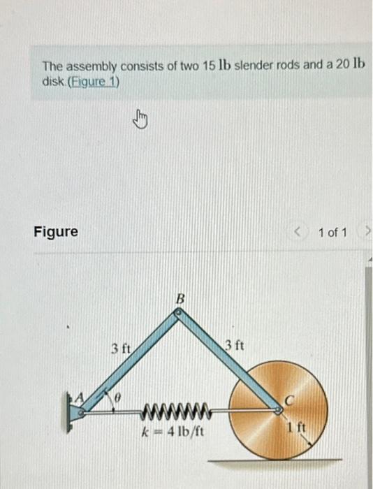 Solved The assembly consists of two 15 lb slender rods and a | Chegg.com