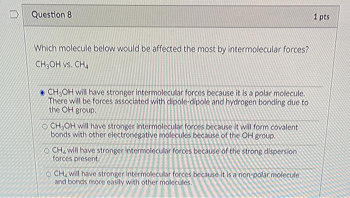 Solved Which molecule below would be affected the most by | Chegg.com
