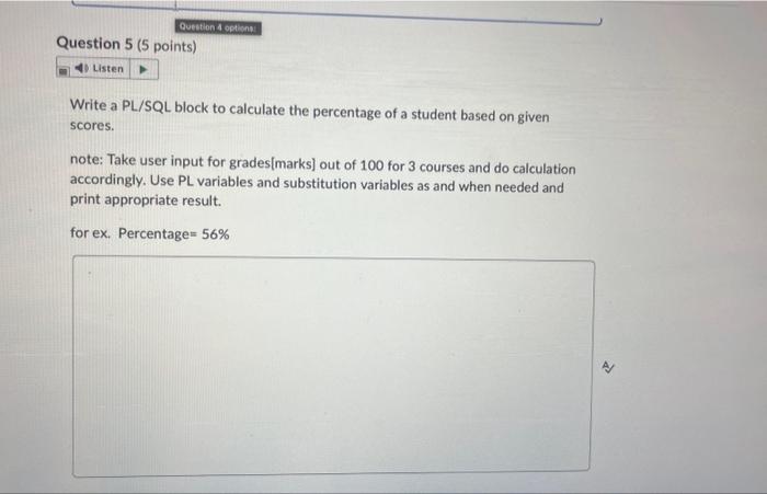 Solved Write a PL/SQL block to calculate the percentage of a | Chegg.com