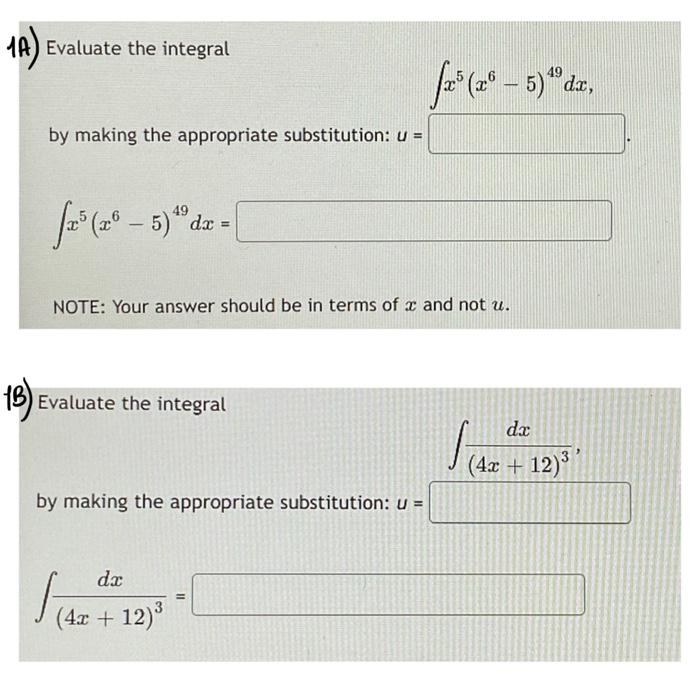 Solved 1A) Evaluate the integral ∫x5(x6−5)49dx by making the | Chegg.com