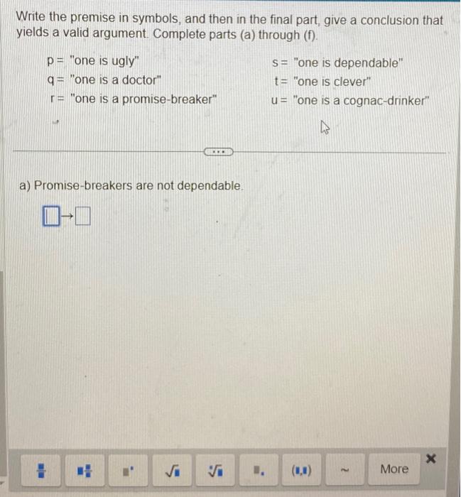 Solved Write the premise in symbols, and then in the final | Chegg.com