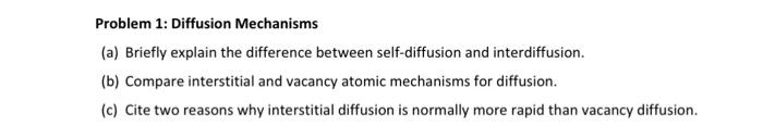 Solved Problem 1: Diffusion Mechanisms (a) Briefly explain | Chegg.com