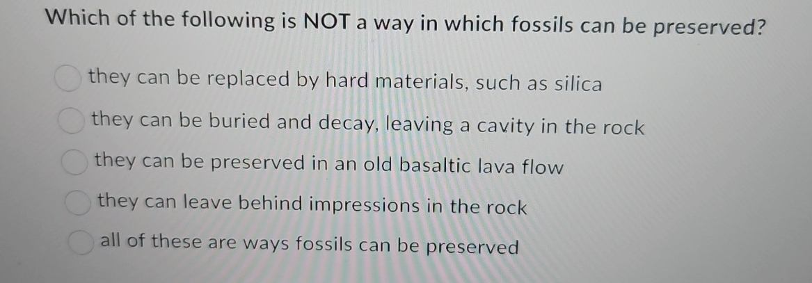 Solved Which of the following is NOT a way in which fossils | Chegg.com