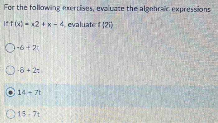 Solved For the following exercises, evaluate the algebraic | Chegg.com