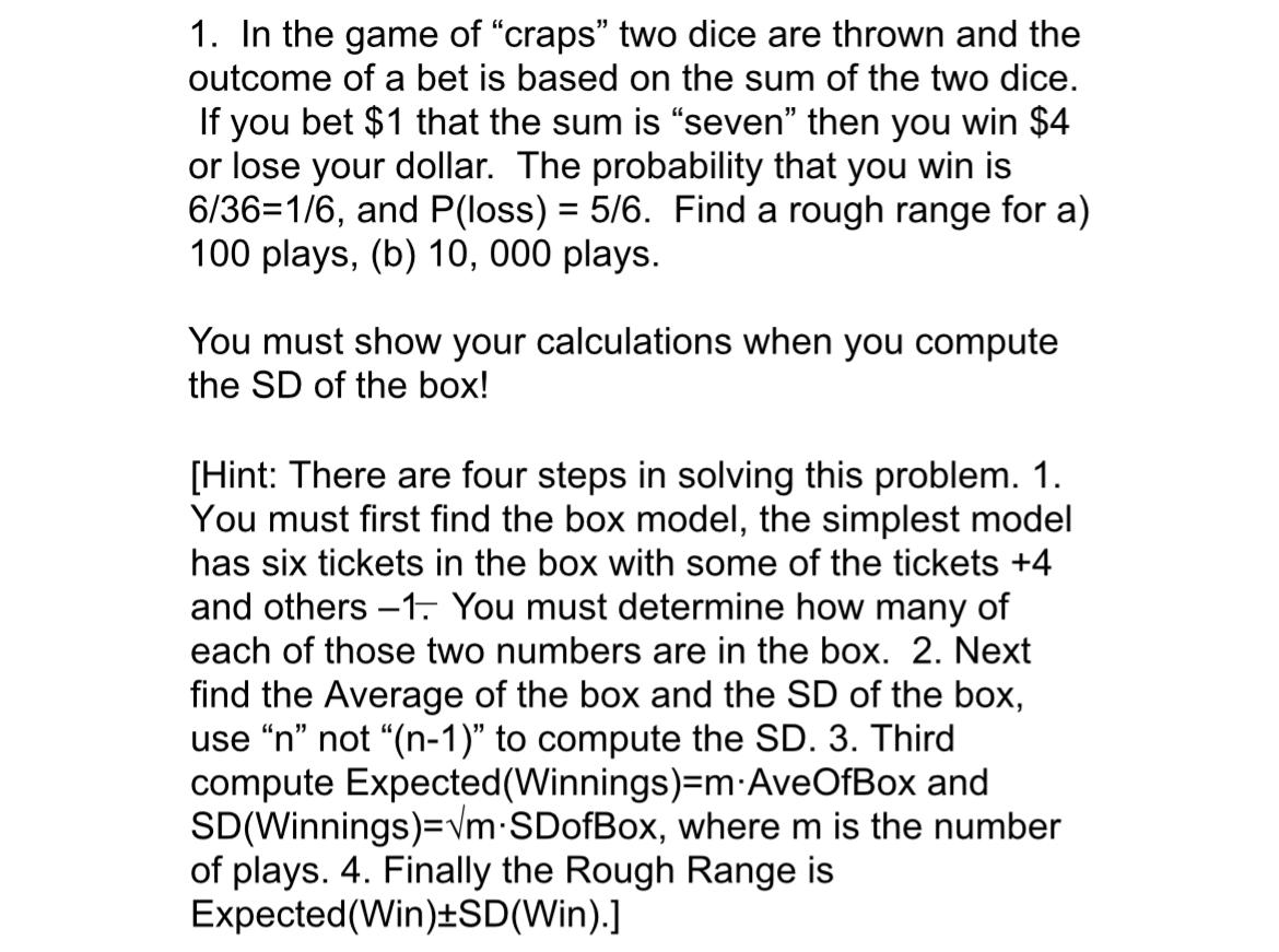 Solved In the game of "craps" two dice are thrown and the | Chegg.com