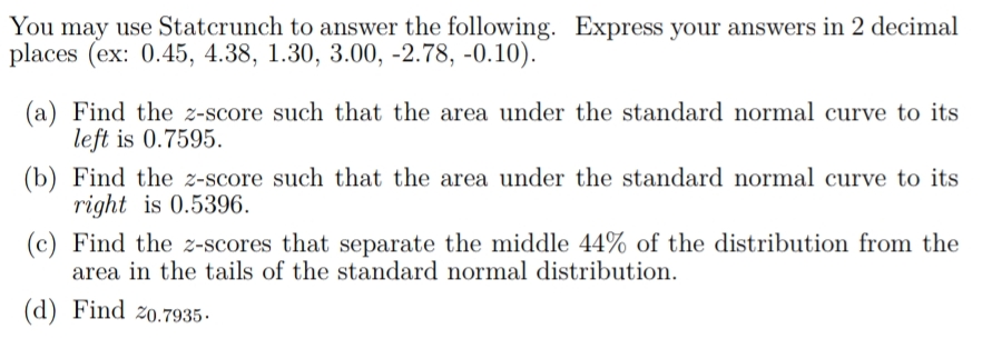 Solved by an EXPERT You may use Statcrunch to answer the following. | Chegg.com