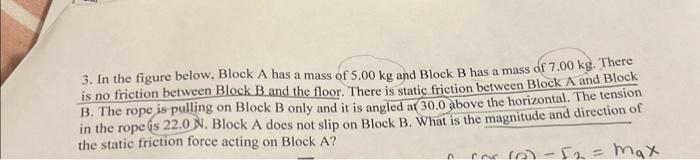 Solved 3. In the figure below, Block A has a mass of 5.00 kg | Chegg.com