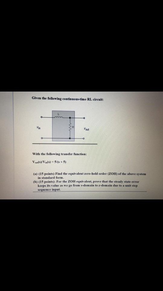 Solved Given the following continuous-time RL circuit: Vout | Chegg.com