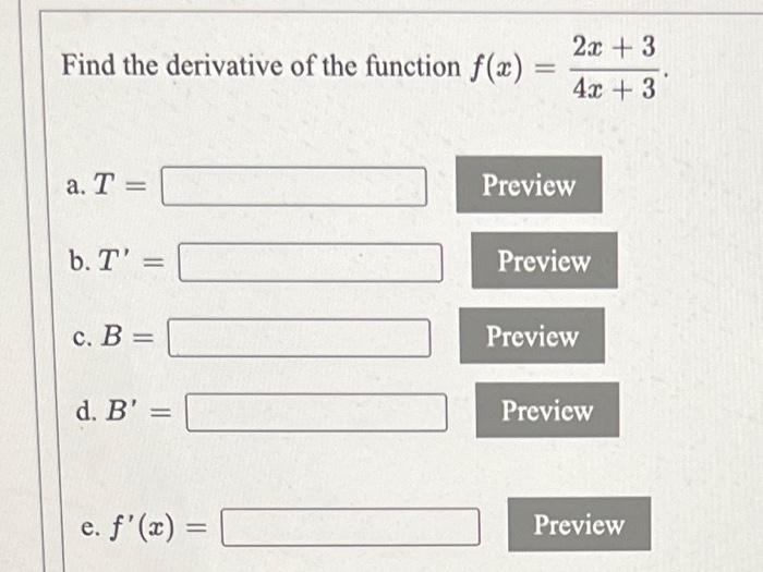Solved d the derivative of the function f(x)=4x+32x+3. Γ= | Chegg.com