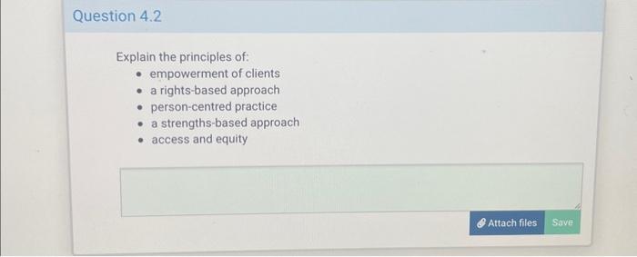Solved Explain the principles of: - empowerment of clients - | Chegg.com