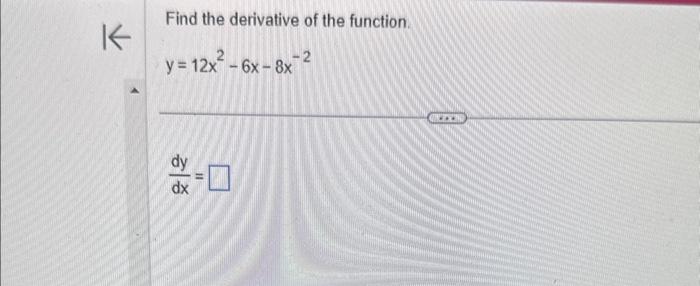 Solved Find the derivative of the function. y=12x2−6x−8x−2 | Chegg.com