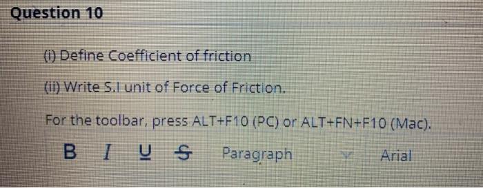 Solved Question 10 (0) Define Coefficient of friction (i) | Chegg.com