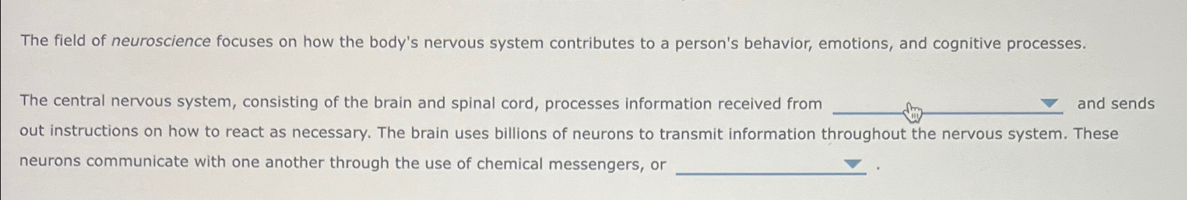 Solved The field of neuroscience focuses on how the body's | Chegg.com