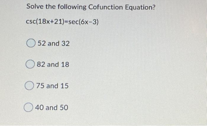 Solved Solve the following Cofunction Equation? | Chegg.com