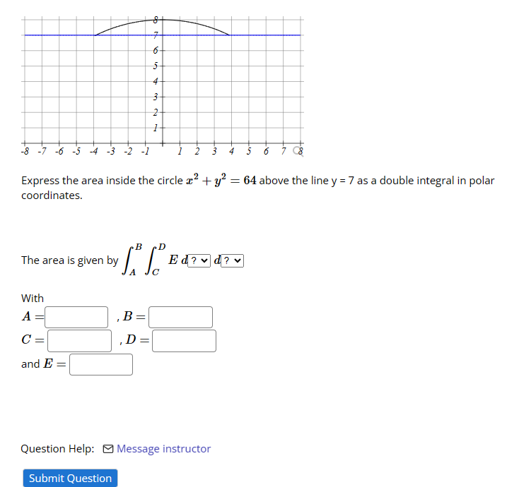 Solved Express the area inside the circle x2+y2=64 ﻿above | Chegg.com